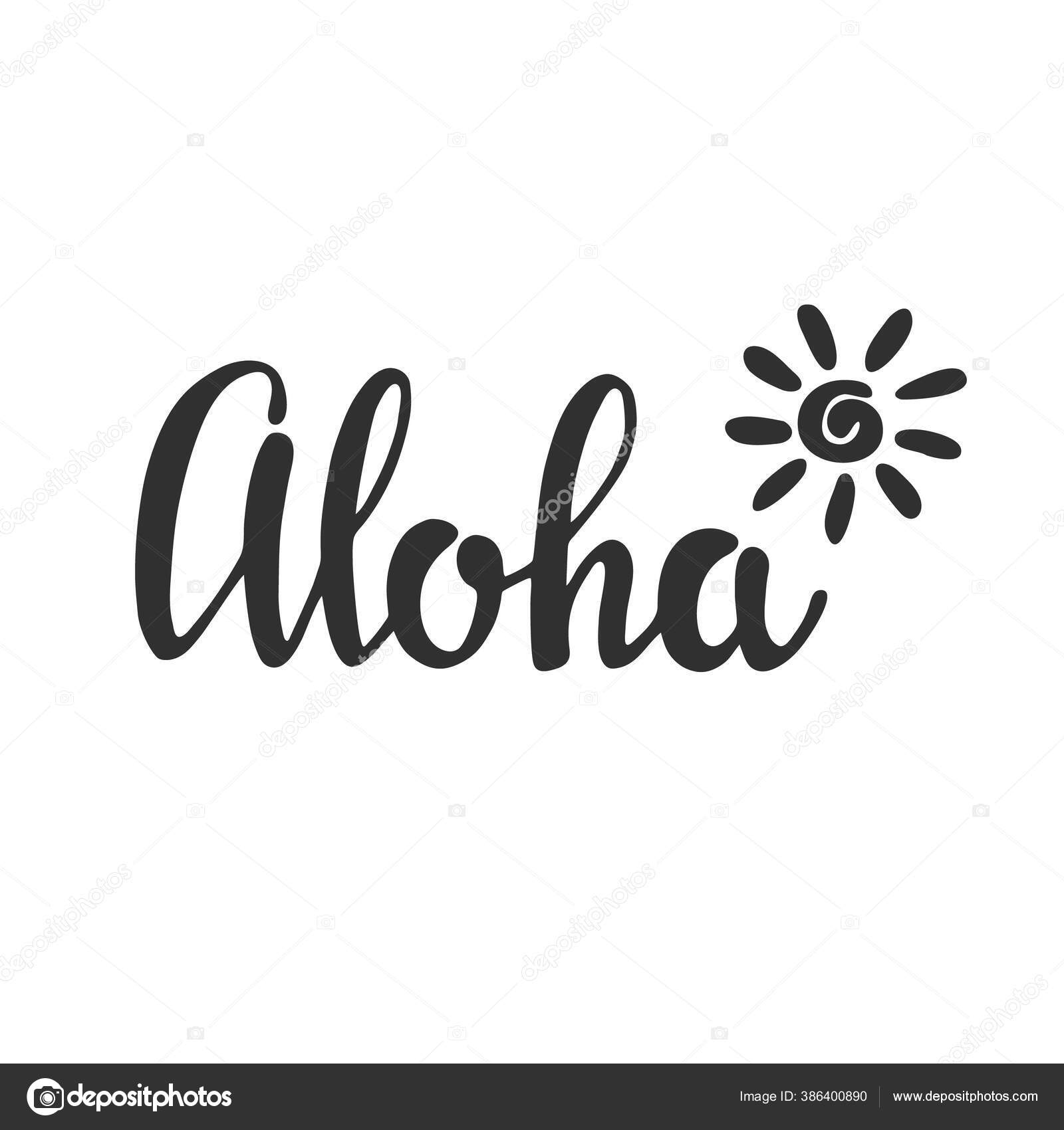 Aloha Hand Written Lettering Text Isolated White Background Design ...