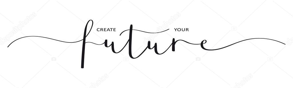 Create your future Vector Art Stock Images | Depositphotos