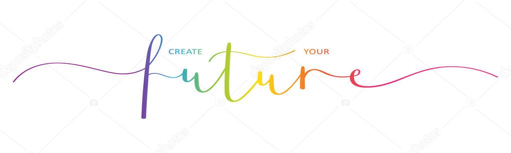 Create your future Vector Art Stock Images | Depositphotos