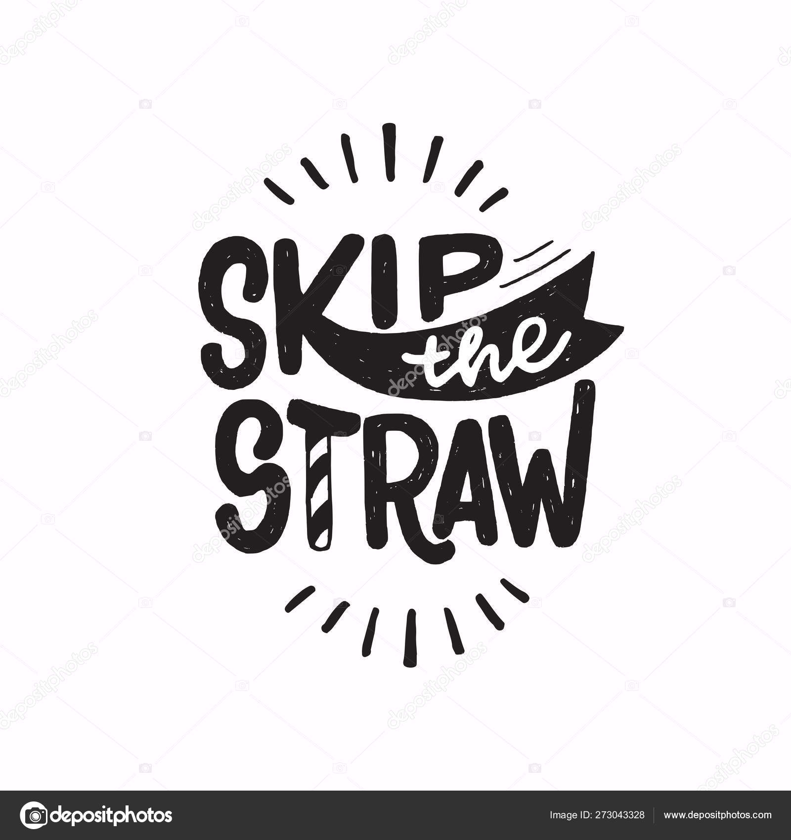 Skip The Straw hand lettering inscription Stock Vector Image by ...