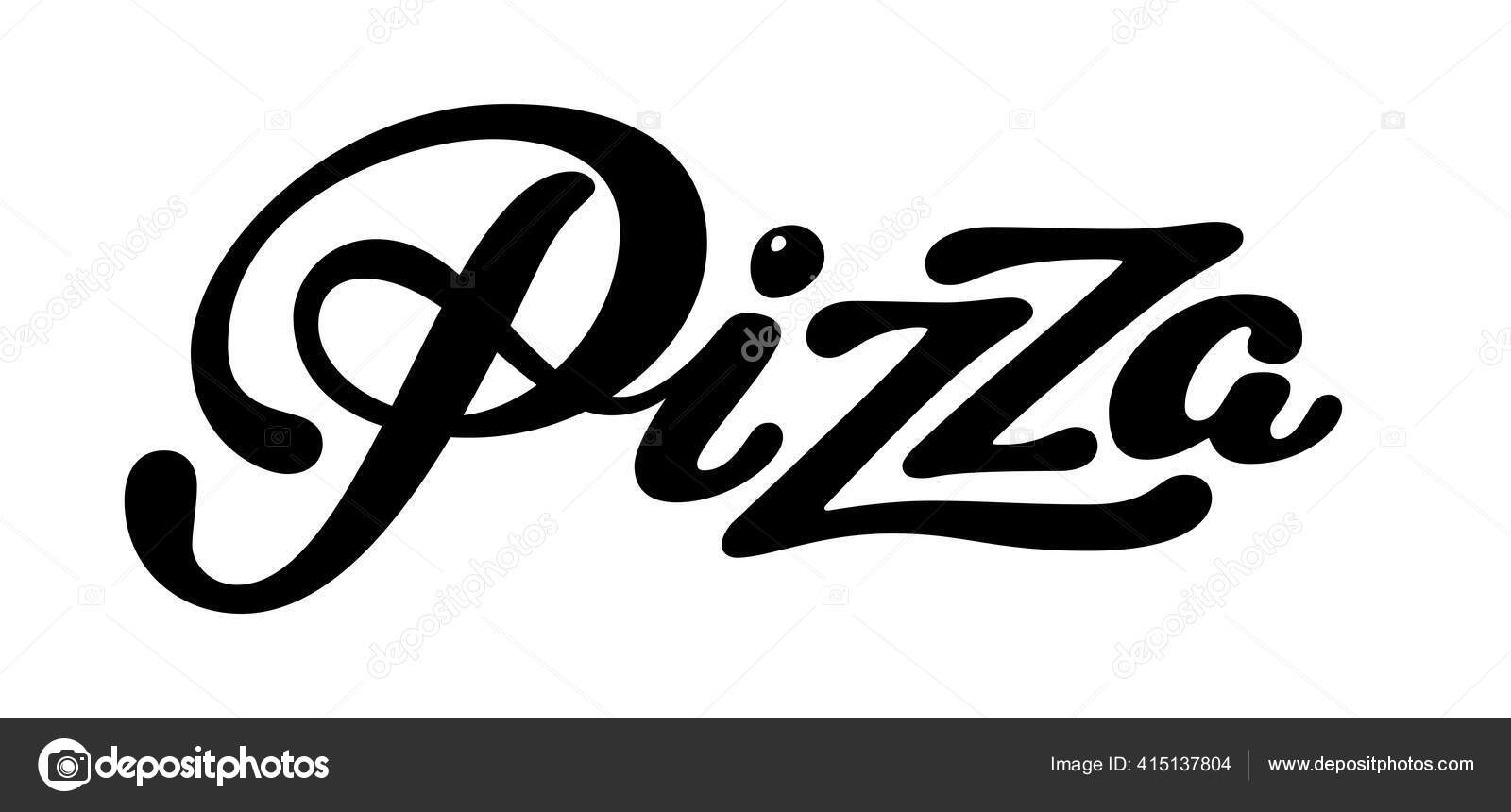 Pizza Elegant Hand Written Vector Lettering Isolated White Background ...