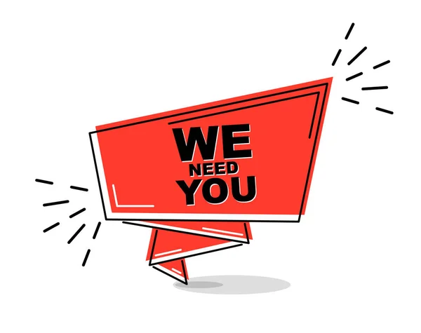 469 We need you Vectors, Royalty-free Vector We need you Images ...