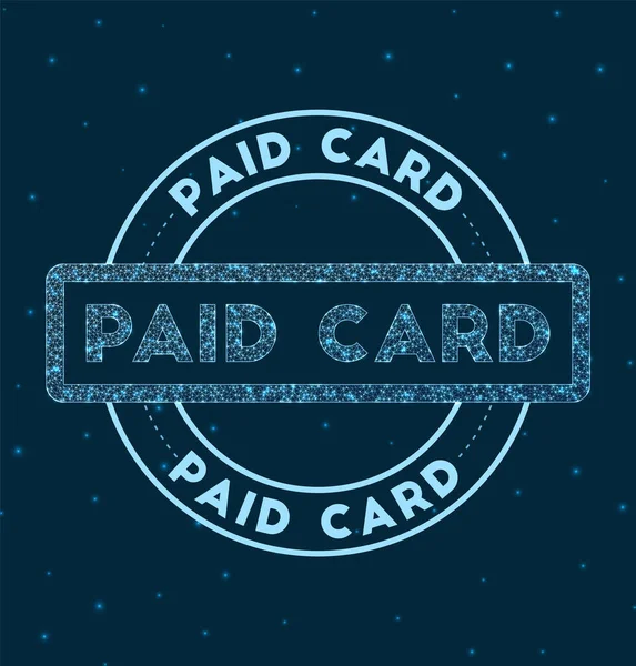 Paid check Glowing round badge Network style geometric paid check stamp ...