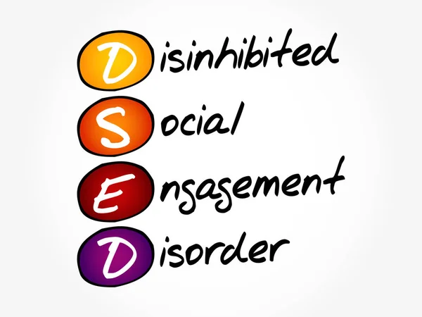 Dsed Disinhibited Social Engagement Disorder Acronym Health Concept ...