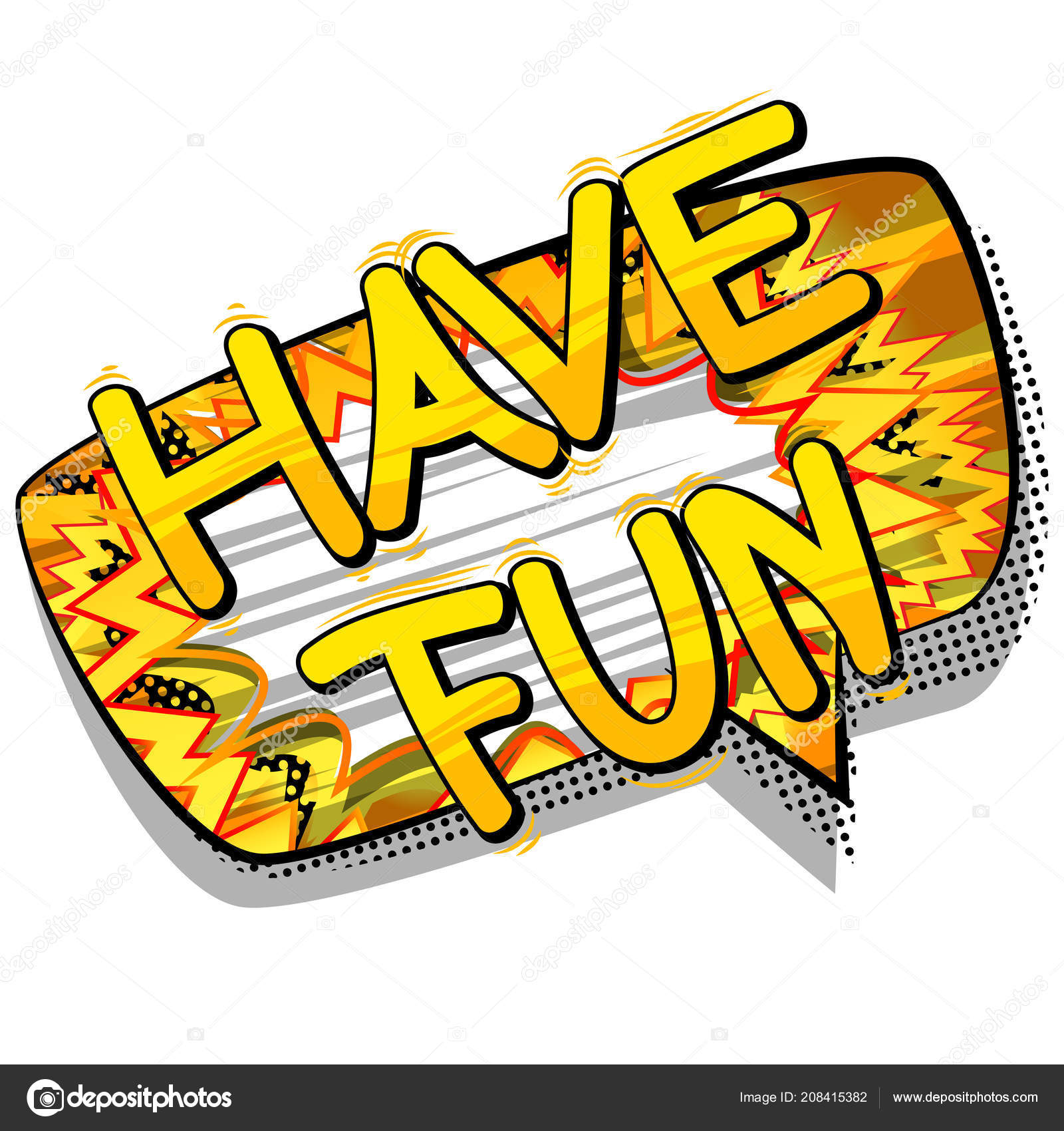 Have Fun Vector Illustrated Comic Book Phrase Stock Illustration by ...