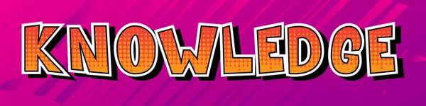 Knowledge - Comic book style word. Stock Vector by ©NoraVector 155058148