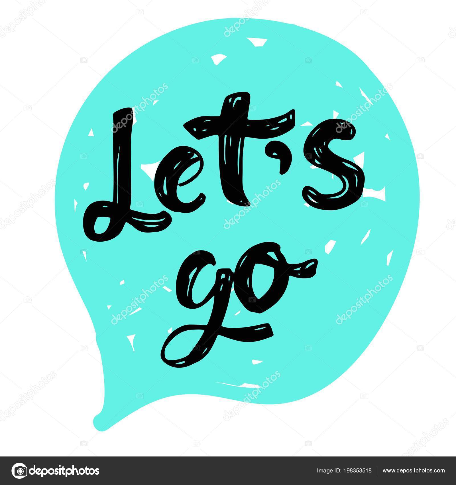 Let's go. Motivation hand lettering quote Stock Vector by ©VeronikaM ...