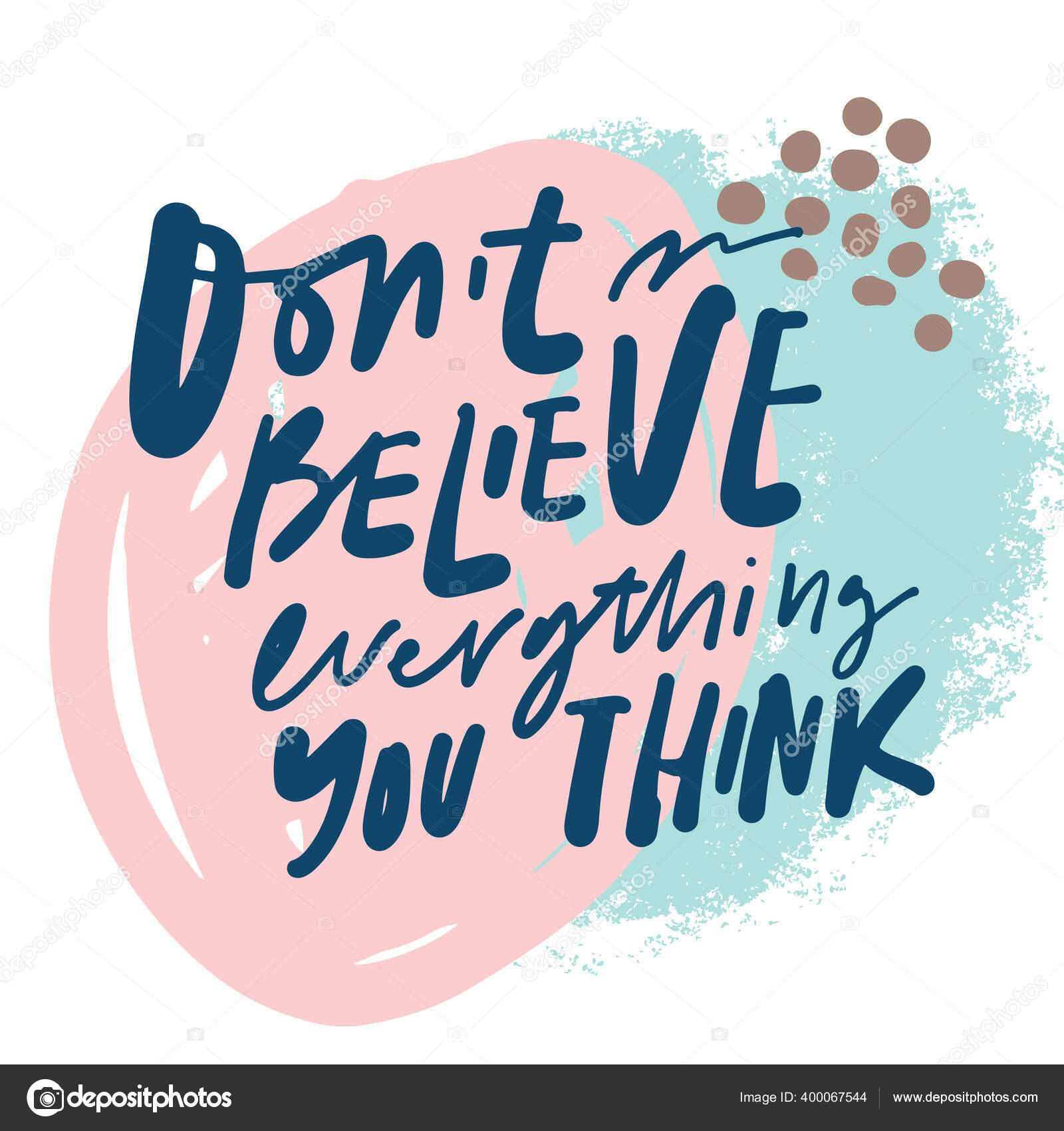 Dont Believe Everything You Think Hand Lettering Quote Modern Brush ...