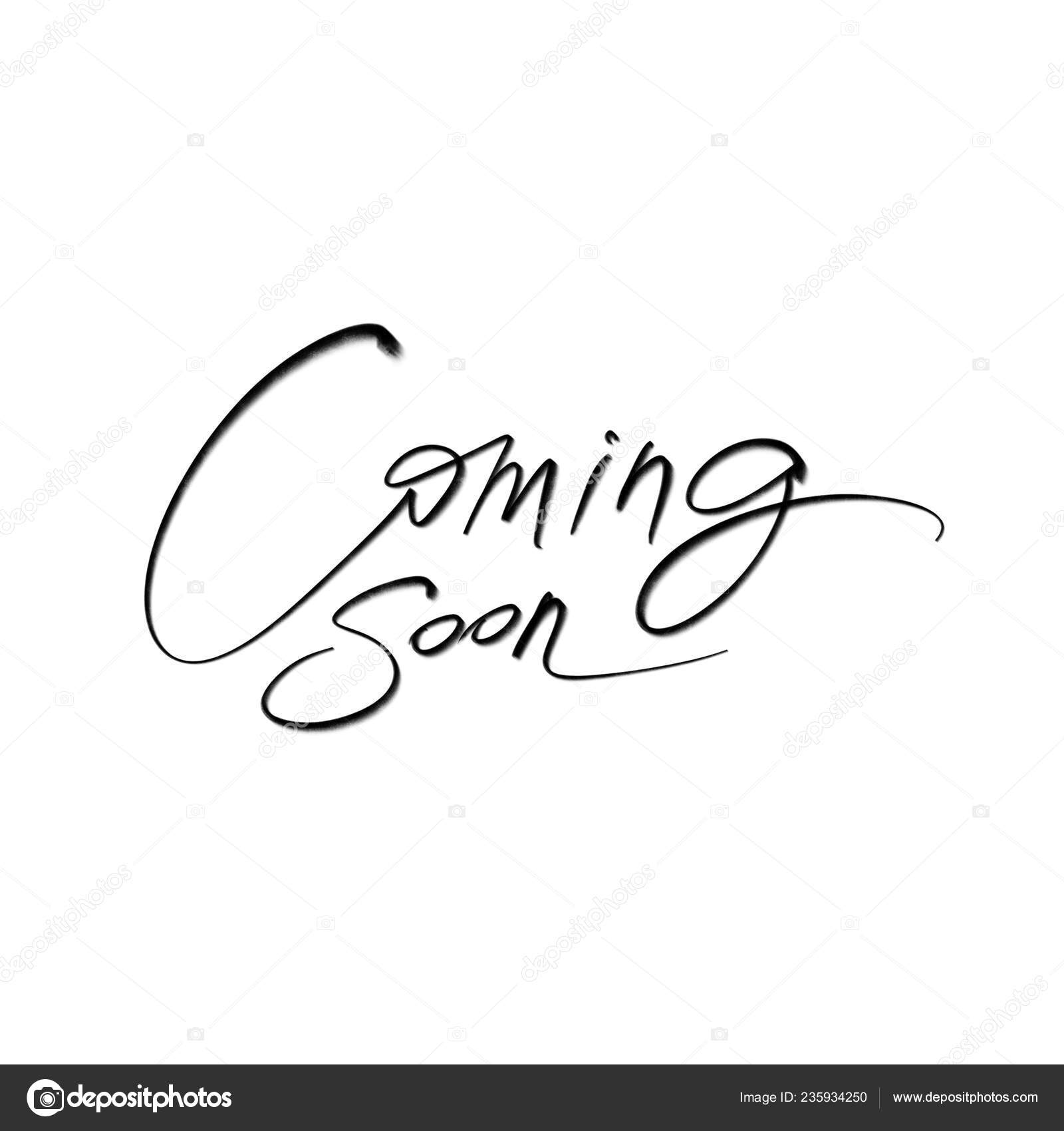 Coming Soon Raster Calligraphy Incription Modern Brush Calligraphy ...