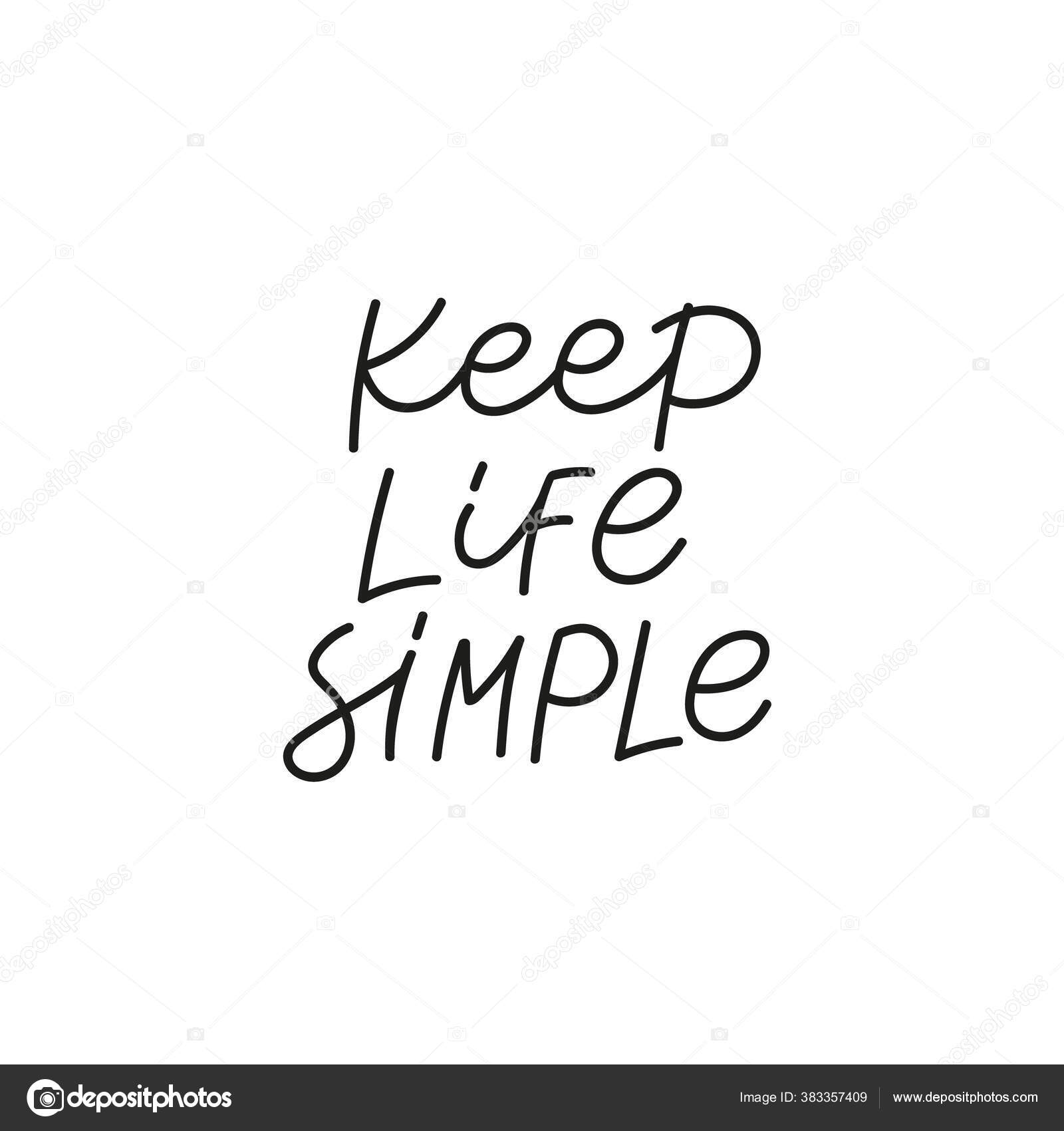 Keep life simple calligraphy quote lettering sign Stock Vector by ...
