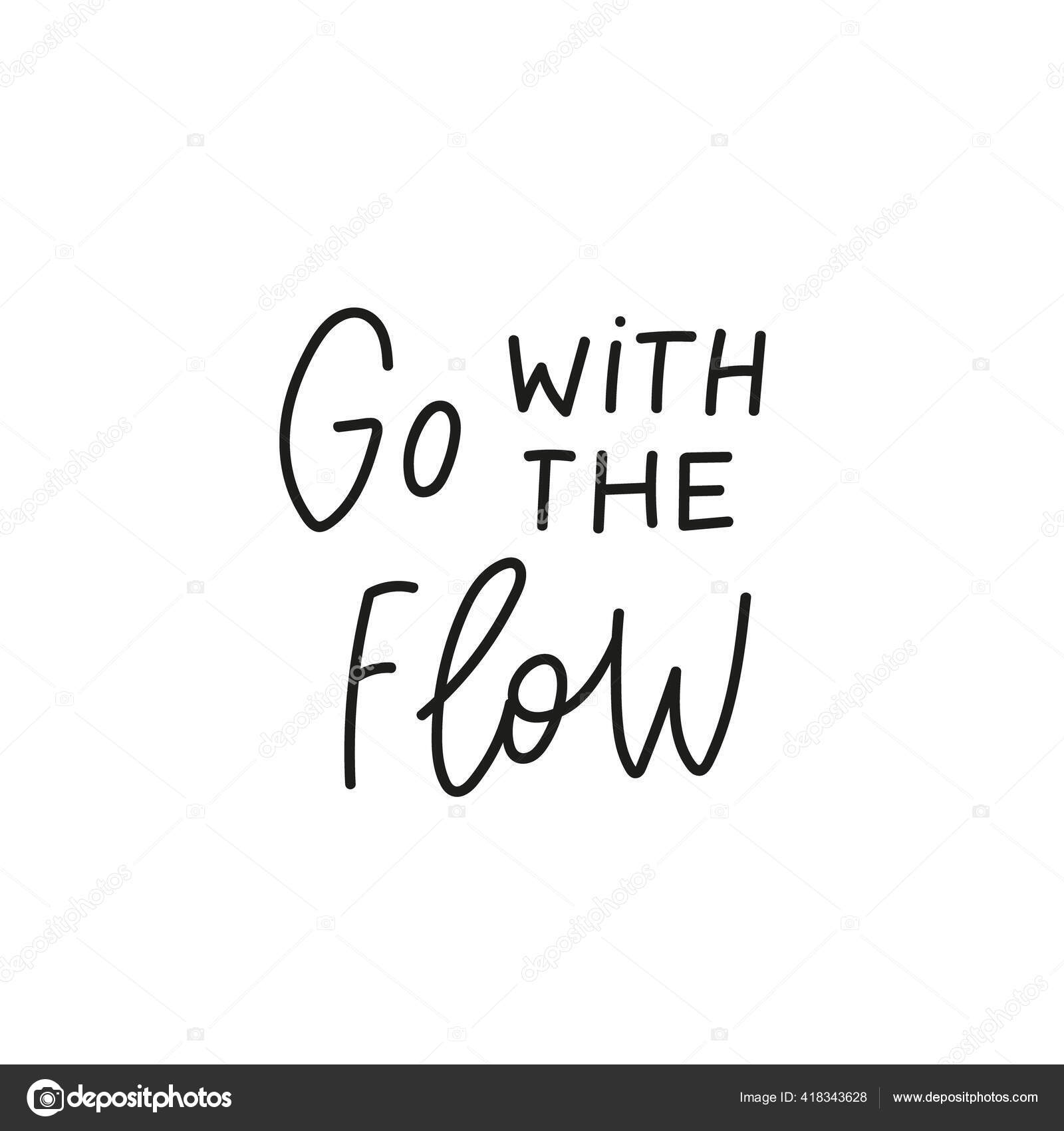 Go with the flow quote simple lettering sign Stock Vector by ©LenaRo ...