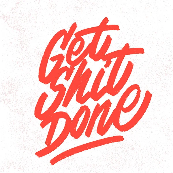Get shit done images vectorielles, Get shit done vecteurs libres de ...