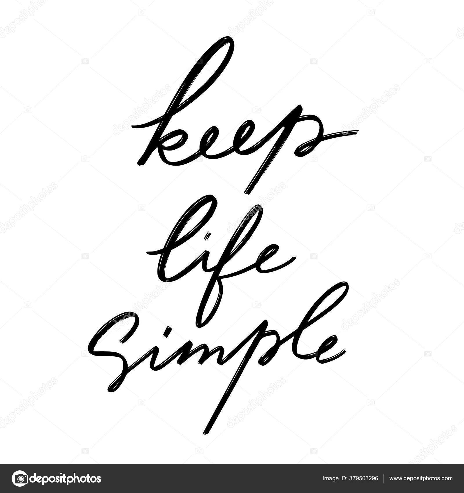 Keep Life Simple Vector Hand Drawn Lettering Isolated Handwritten ...