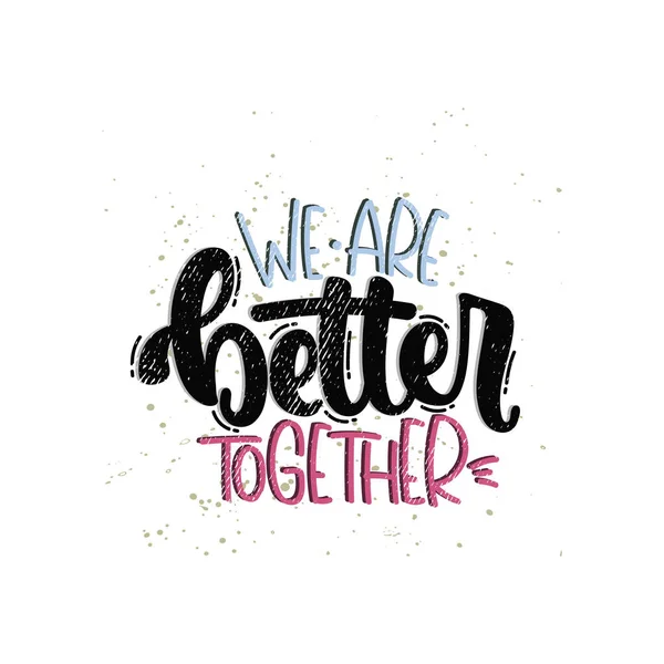 598 Better together Vector Images, Better together Illustrations | Depositphotos