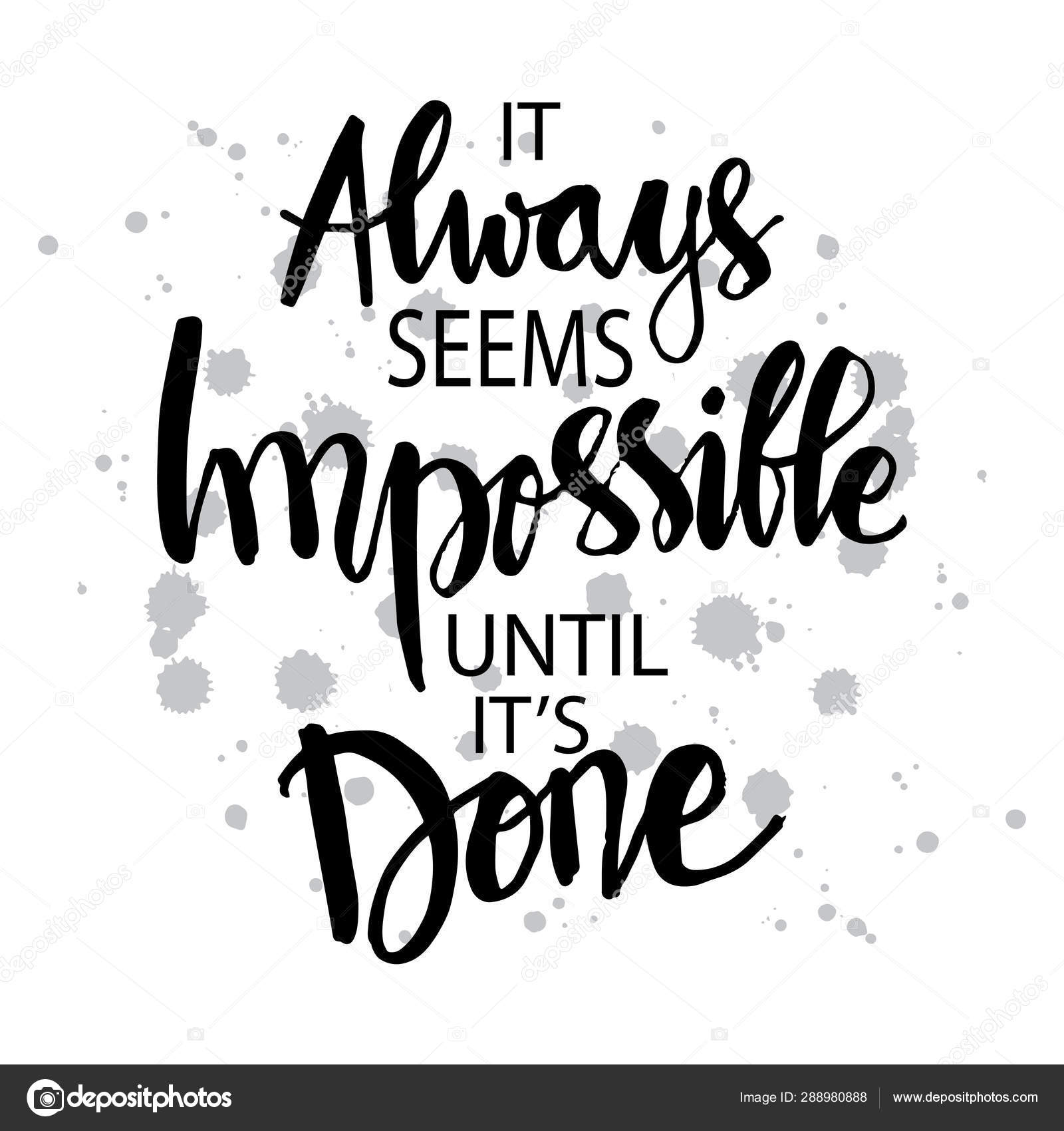 Always Seems Impossible It's Done Inspirational Quote Stock Vector by ...
