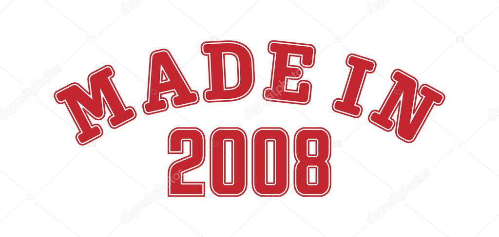 Hecha en 2008. Letras del año de nacimiento o un evento especial para ...