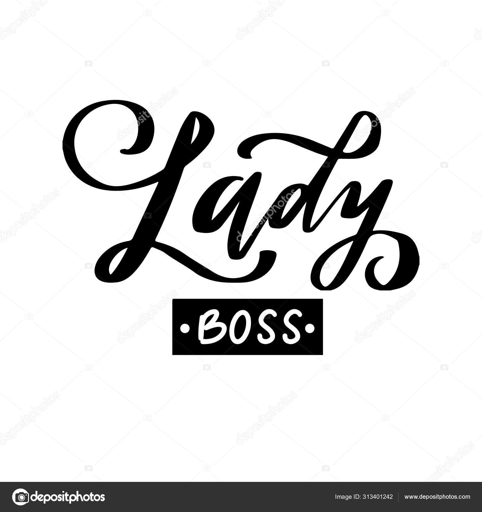 Lady Boss Vector poster. Brush calligraphy. Feminism slogan with ...