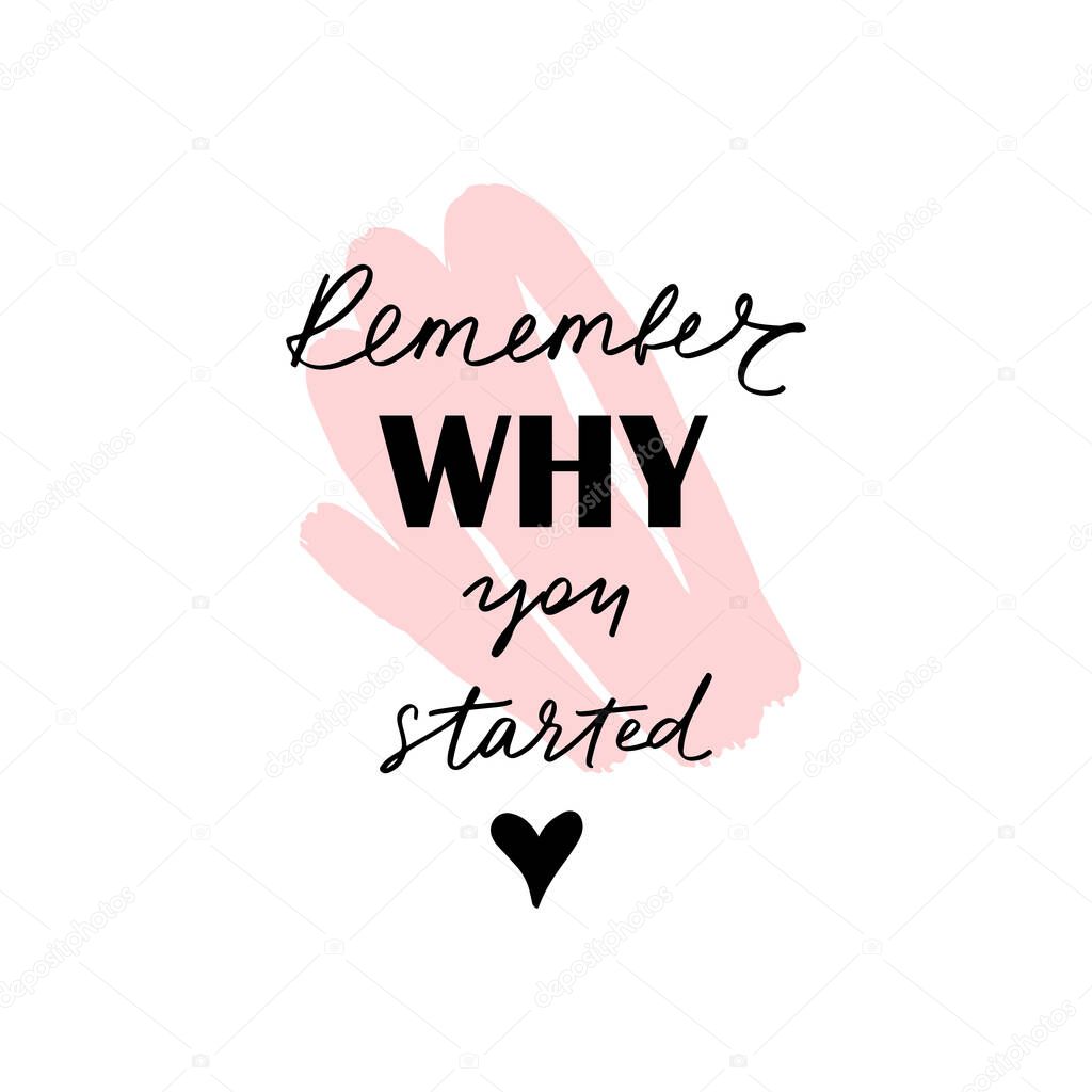 Recuerde por qué usted comenzó - Vector dibujado a mano frase de letras ...