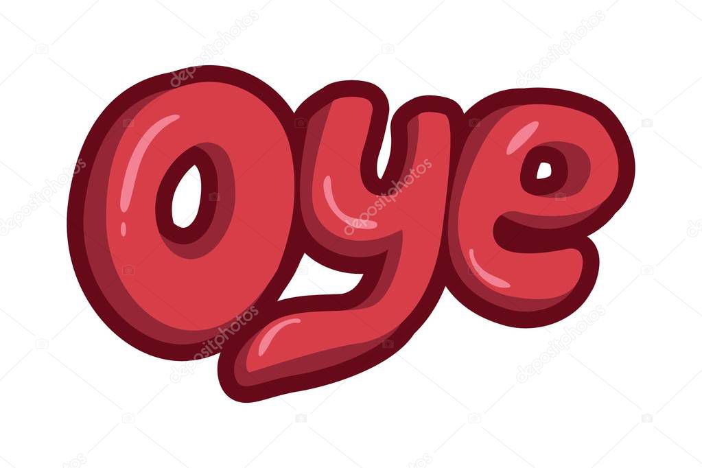 Ilustración de dibujos animados vectorial oye etiqueta de texto ...