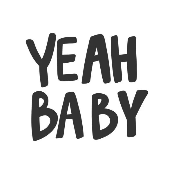 Yeah baby Vector Art Stock Images | Depositphotos
