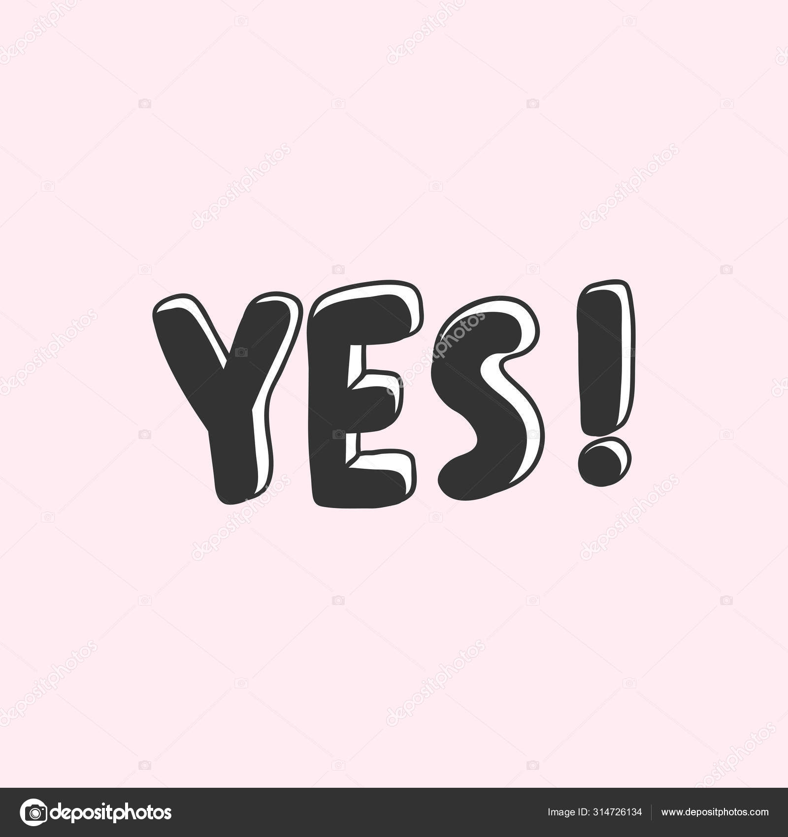 Yes. Vector hand drawn illustration with cartoon lettering. Good as a ...