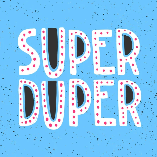 Super duper Vector Art Stock Images | Depositphotos