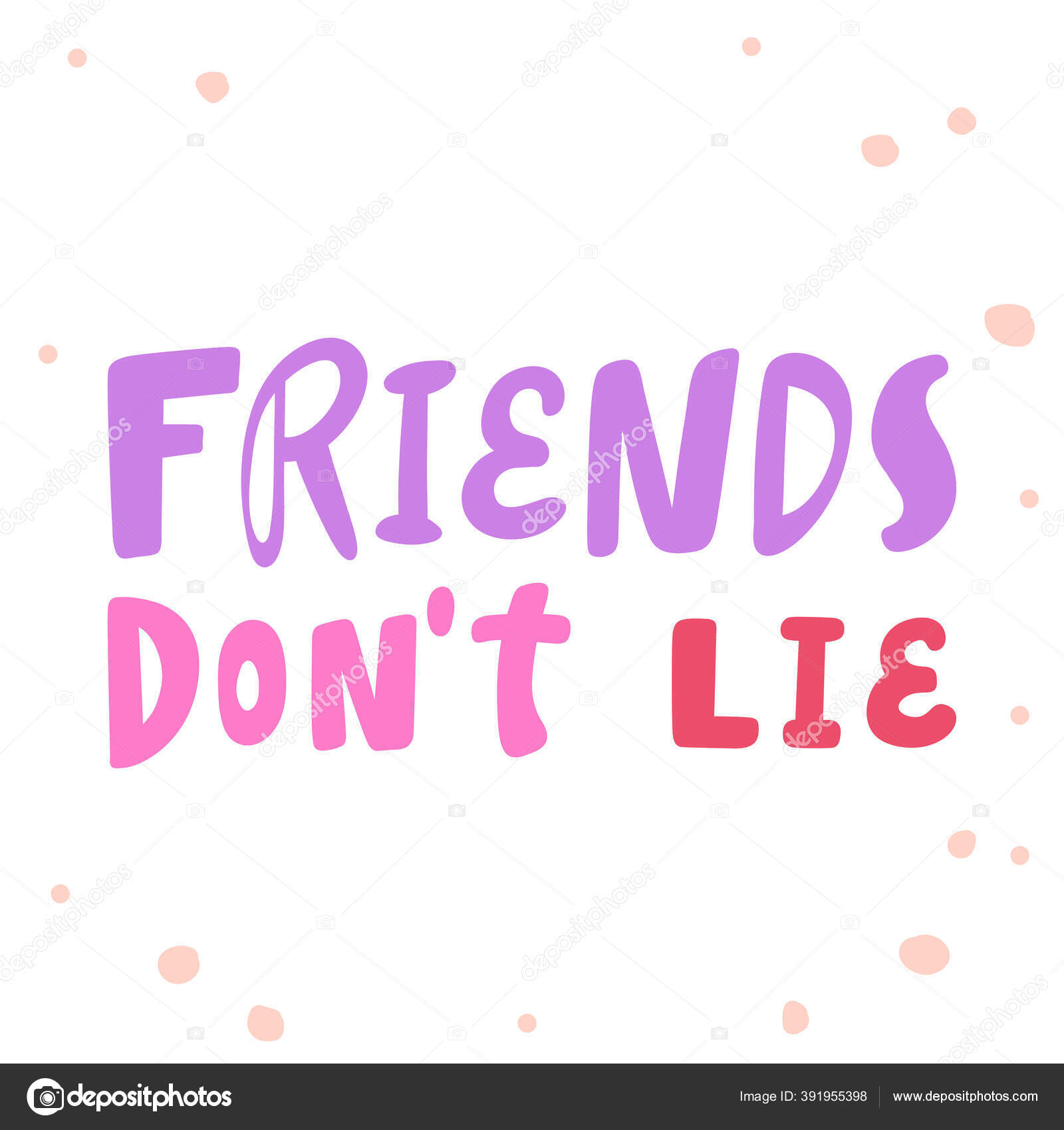 Friends do not lie. Sticker for social media content. Vector hand drawn ...