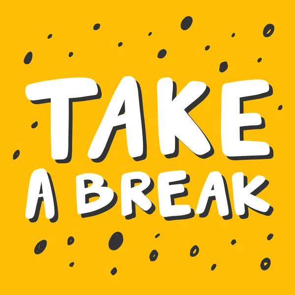 Take a break Vector Art Stock Images | Depositphotos